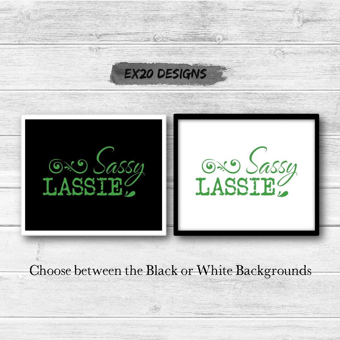 Sassy Lassie Art Print DIGITAL DOWNLOAD Irish Saying, Sassy Girl ...