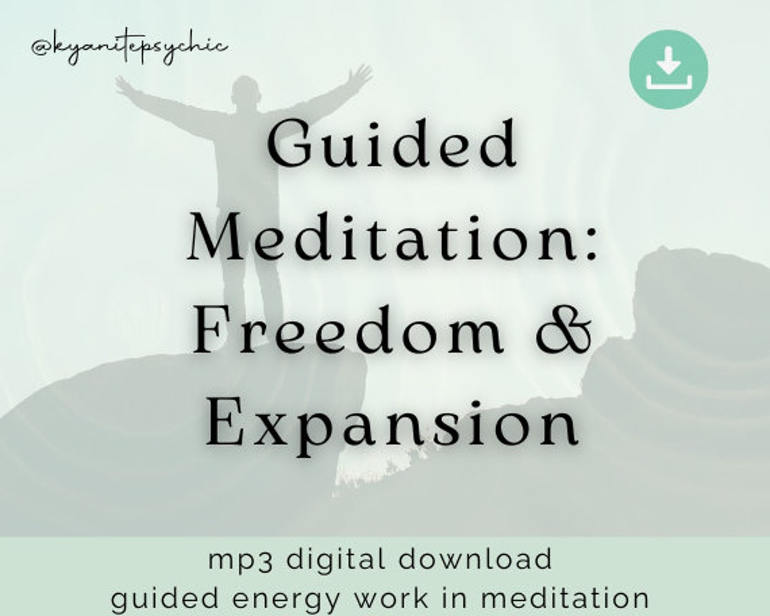 Guided Meditation: Freedom and Expansion 35 Minute MP3 Audio Download ...
