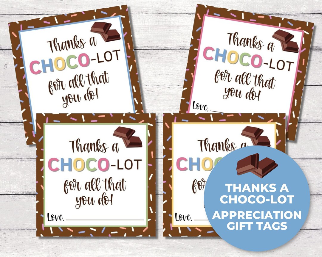 Thanks a Choco-lot, Candy Bar Gift Tag, Chocolate Teacher Appreciation ...
