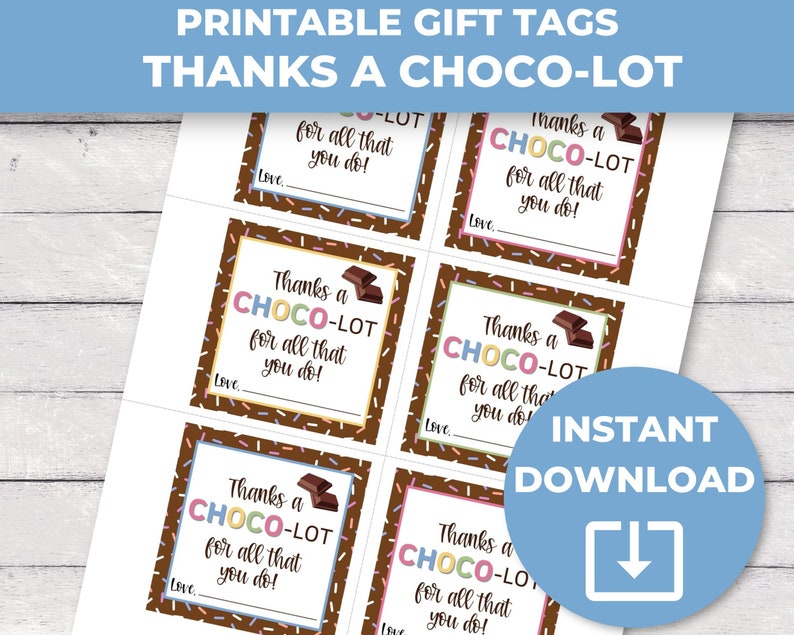 Thanks a Choco-lot, Candy Bar Gift Tag, Chocolate Teacher Appreciation ...