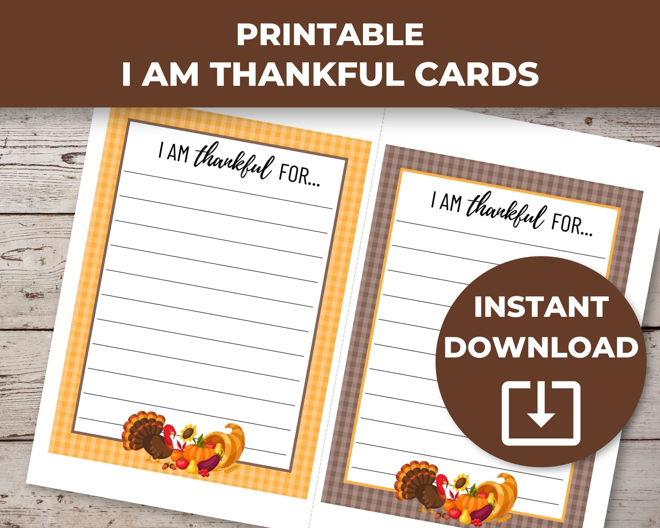 I Am Thankful for Printables, Thanksgiving Gratitude Cards, Thankful ...