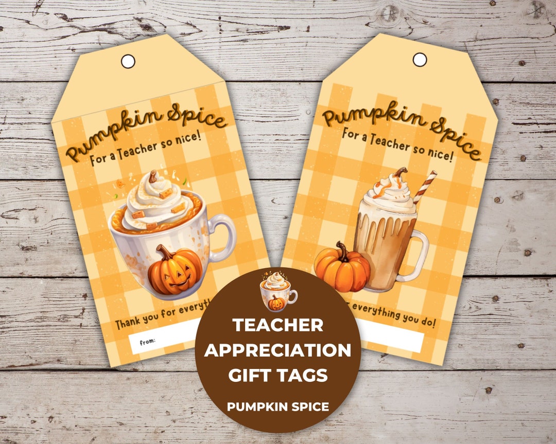 Pumpkin Spice Teacher Appreciation Gift Tag, Teacher Thank You Tag ...