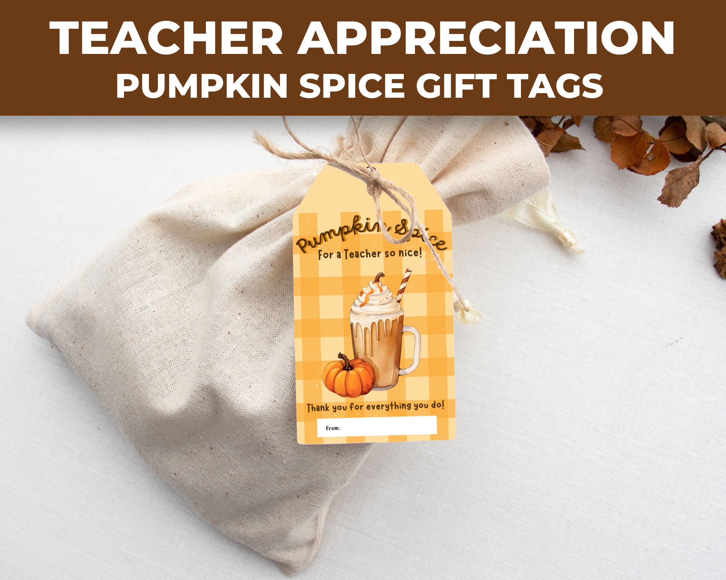 Pumpkin Spice Teacher Appreciation Gift Tag, Teacher Thank You Tag ...