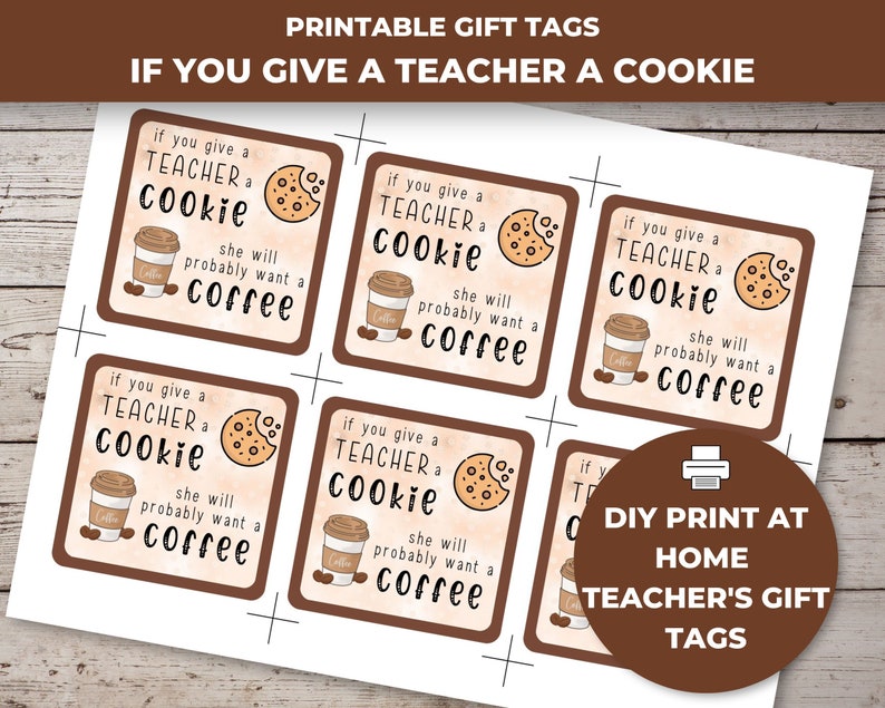 If You Give A Teacher A Cookie Gift Tag, Teacher Appreciation Gift ...