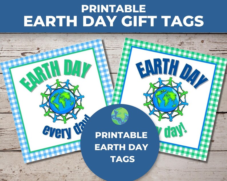 Earth Day Printable Tags Earth Day Every Day Earth Day Gift - Etsy