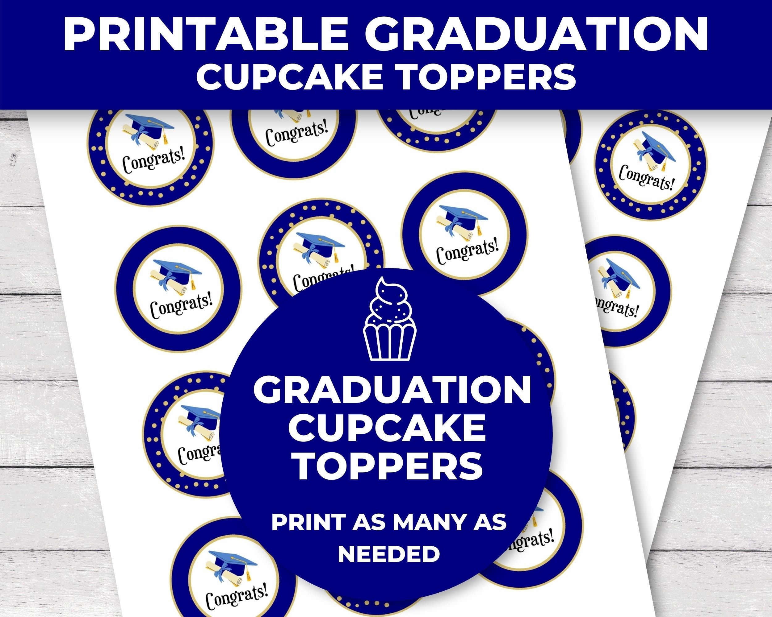 Printable Graduation Cupcake Toppers Congrats, Graduation, Navy & Gold ...