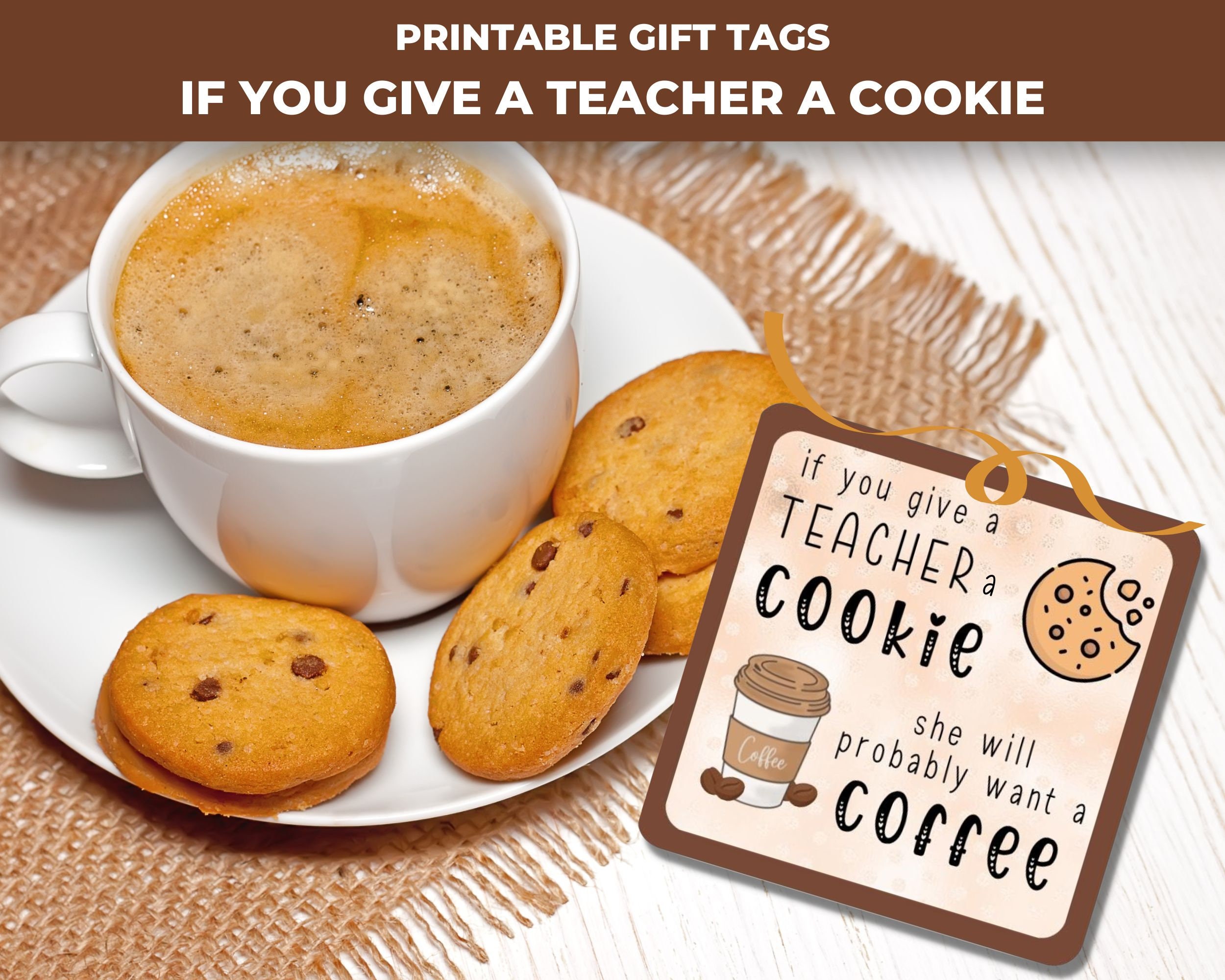 If You Give A Teacher A Cookie Gift Tag, Teacher Appreciation Gift ...