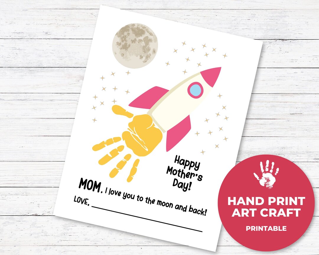 Mother's Day Handprint Craft for Kids, Love You to the Moon and Back ...