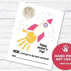 Mother's Day Handprint Craft for Kids, Love You to the Moon and Back ...