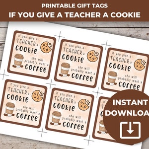 If You Give A Teacher A Cookie Gift Tag, Teacher Appreciation Gift ...