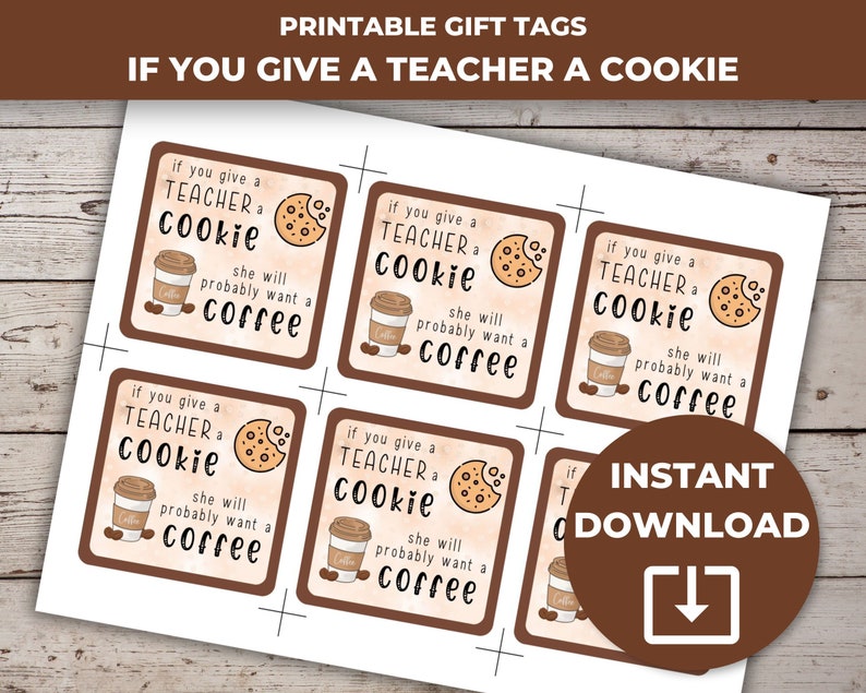 If You Give A Teacher A Cookie Gift Tag, Teacher Appreciation Gift ...