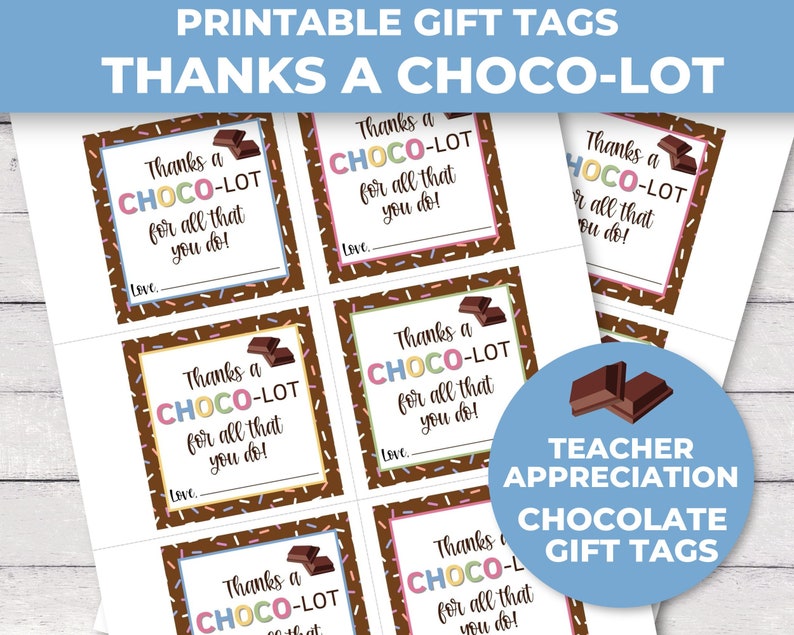 Thanks a Choco-lot, Candy Bar Gift Tag, Chocolate Teacher Appreciation ...