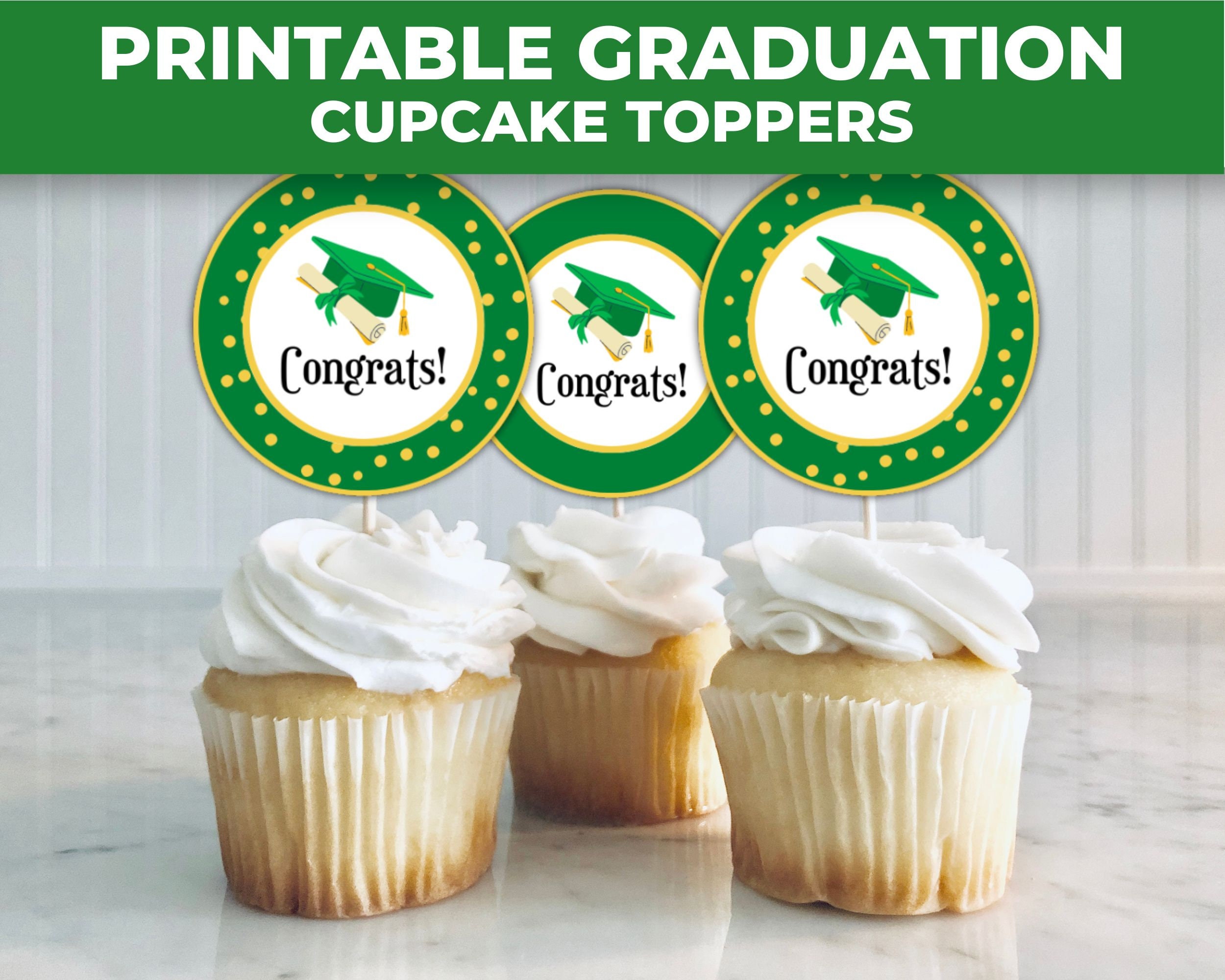 Printable Graduation Cupcake Toppers, Congrats Grad Cupcake Toppers ...