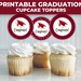 Graduation Cupcake Toppers Printable, Congrats Grad Cupcake Toppers ...