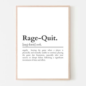 Rage Quit Definition Print | Gaming Wall Art | Gift Ideas for Gamers ...