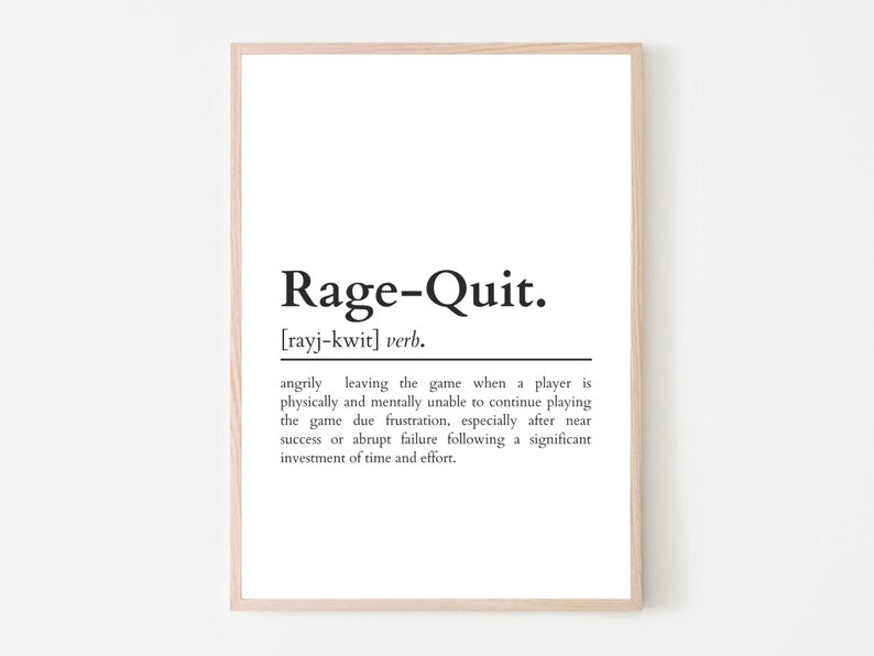 Rage Quit Definition Print | Gaming Wall Art | Gift Ideas for Gamers ...
