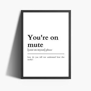 Cubicle Wall Art | Funny Office Decor | You Are on Mute Definition ...