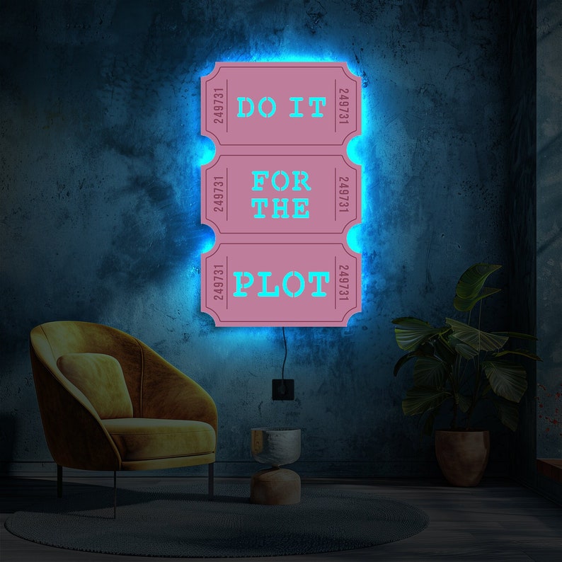 Do It for the Plot Neon Sign, Ticket Neon Sign, Cinema Light up Sign ...