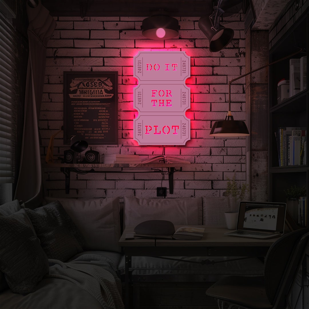 Do It for the Plot Neon Sign, Ticket Neon Sign, Cinema Light up Sign ...