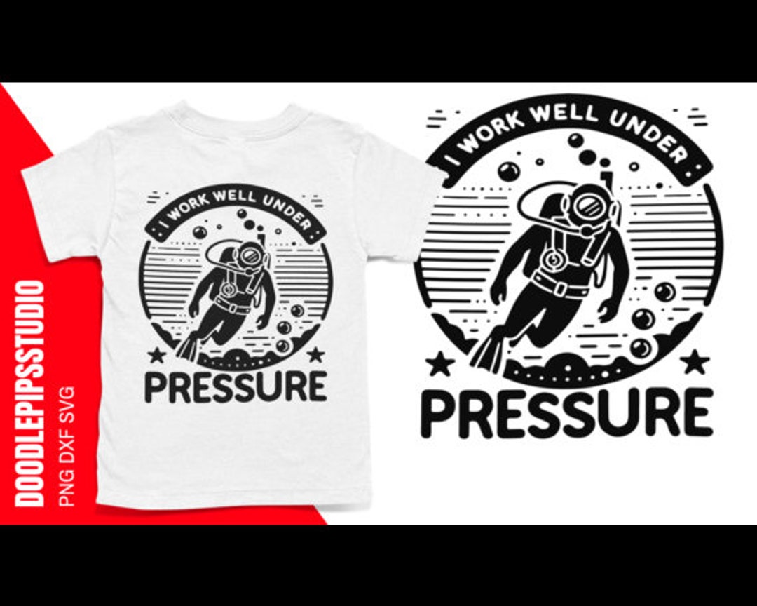 Design Png Svg Dxf Cool Scuba Diving I Work Well Under Pressure ...