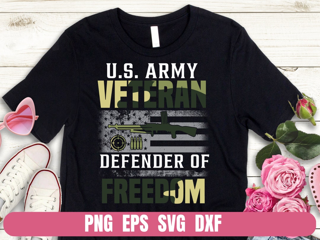 USA Army Veteran Defender of Freedom Design Png Eps Svg Dxf Printing ...