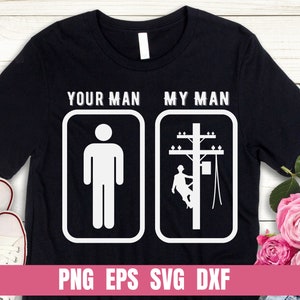 Design Png Eps Svg Dxf Your Man My Man Funny Lineman Printing ...