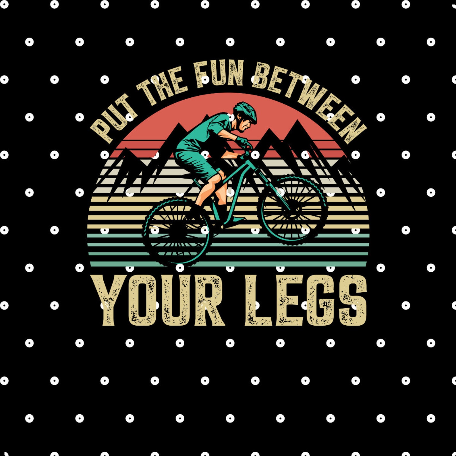 Design PNG Svg Put the Fun Between Your Legs Mountain Bike | Etsy