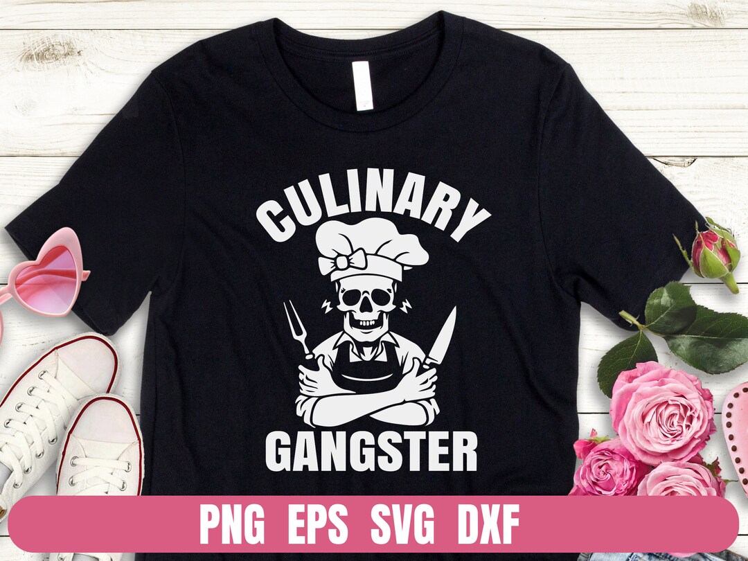 Design Png Eps Svg Dxf Culinary Gangster Cool Cooking Guru Printing ...