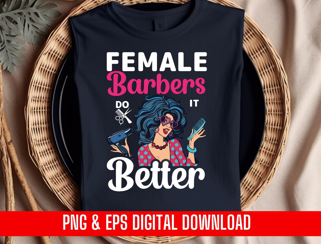 Female Barbers Better Hair Fashion Saloon Printing Sublimation Tshirt ...