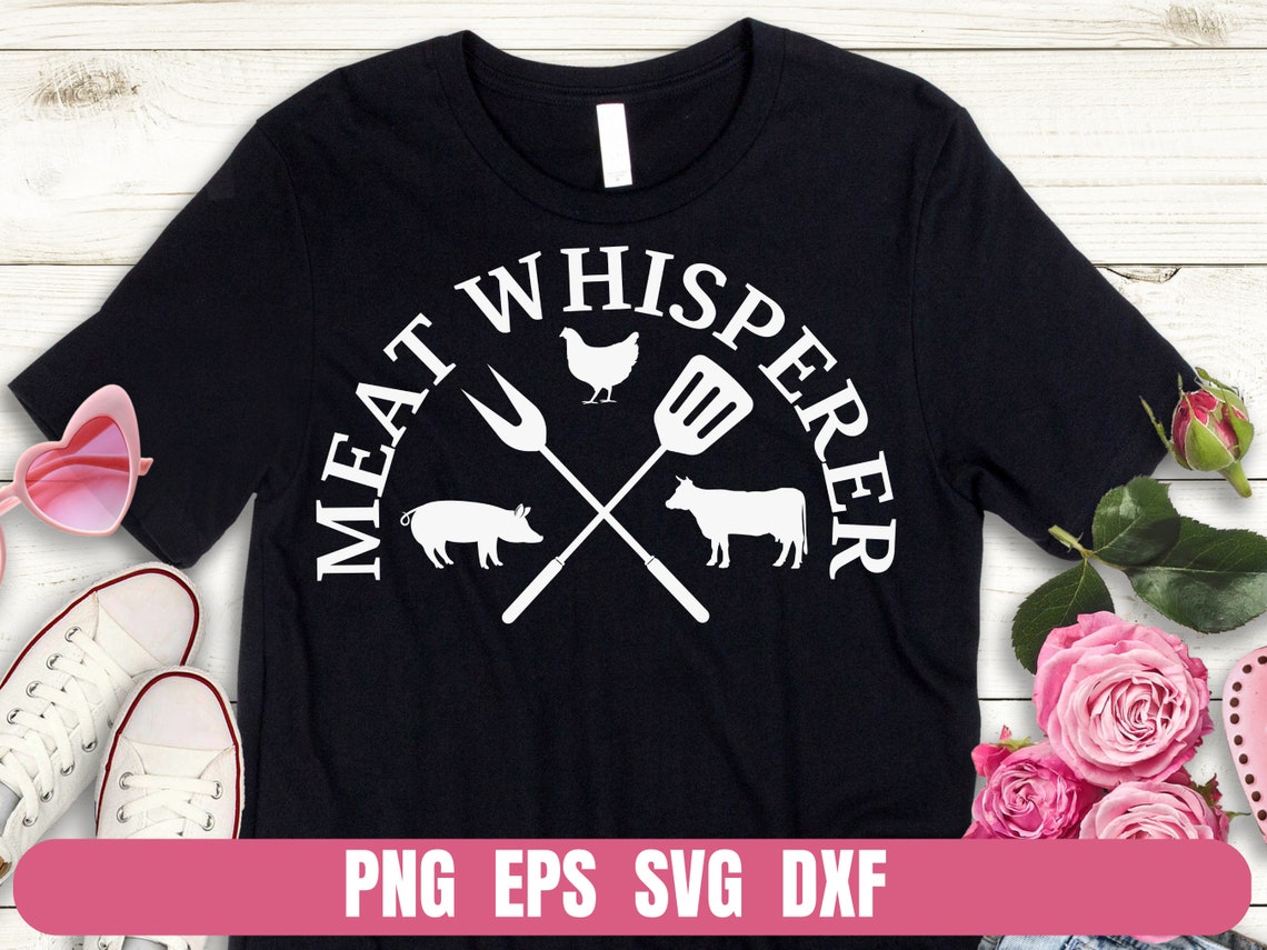 Design Png Eps Svg Dxf Grilling Meat Whisperer Funny BBQ Chef - Etsy