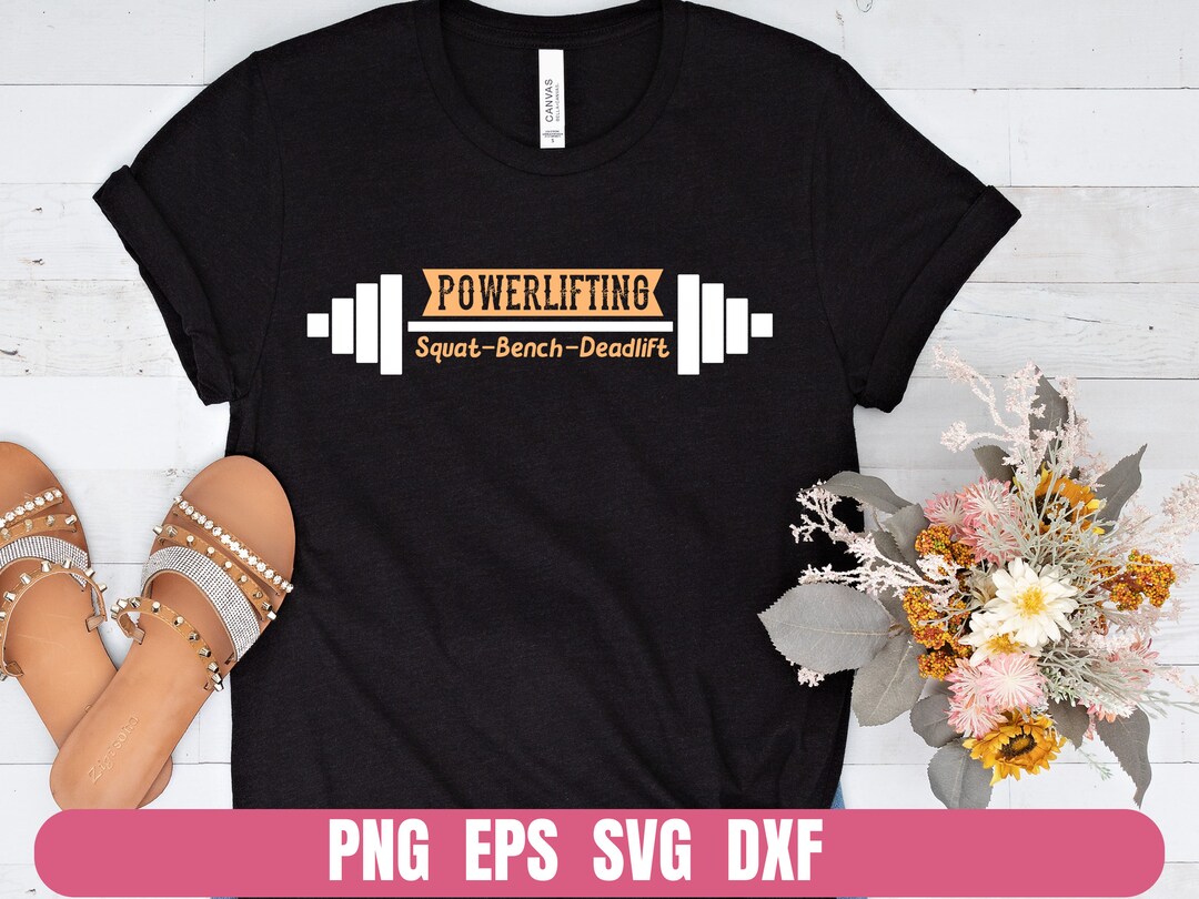 Design Png Eps Svg Dxf Powerlifting Squat Bench Deadlift Printing ...