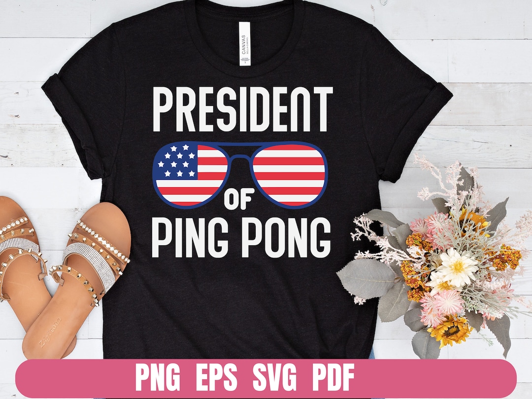 Design Png Eps Svg PDF American President of Ping Pong Sports Printing ...