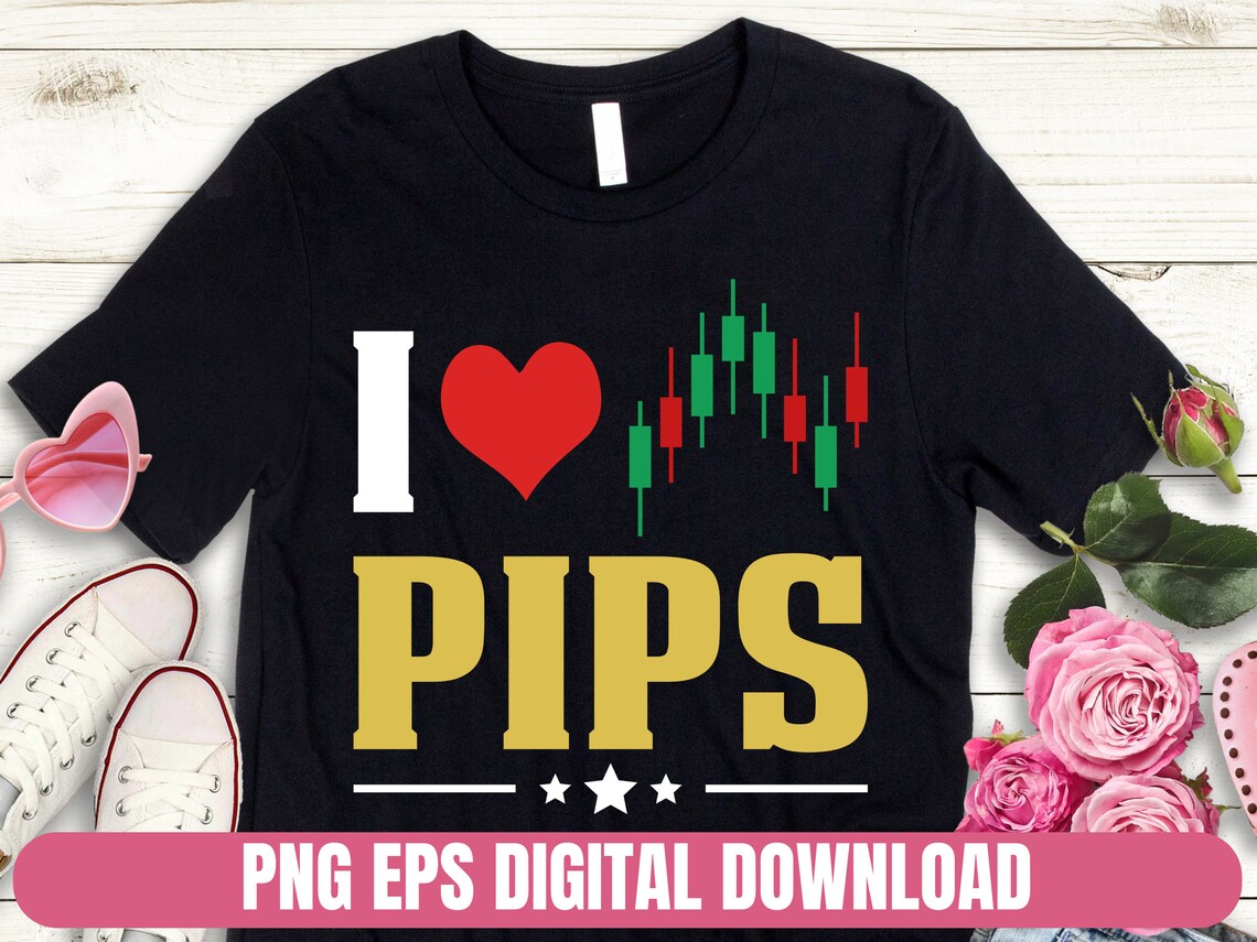Design Png and EPS Forex Trading I Love Pips Sublimation DTG - Etsy
