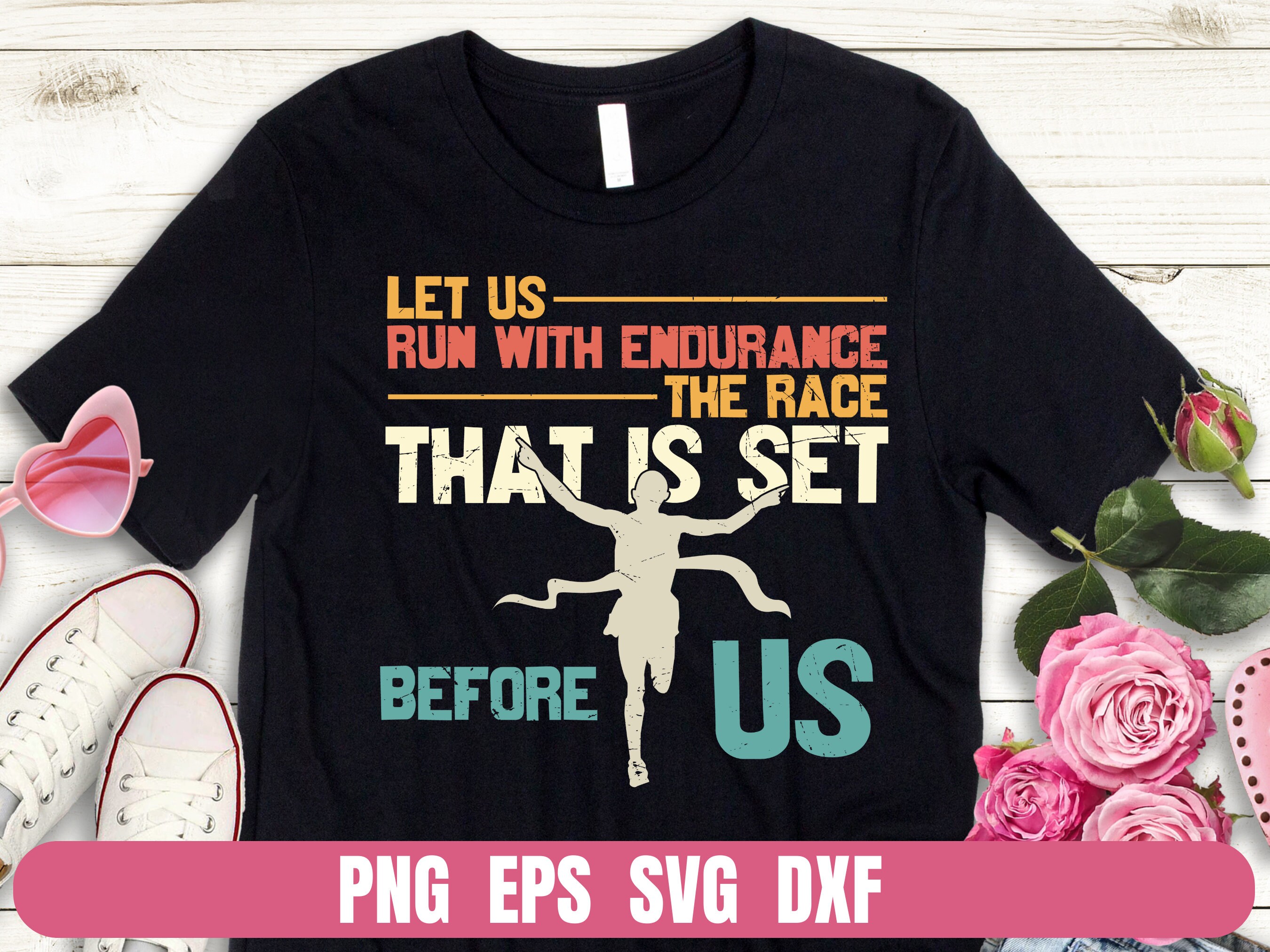 Design Png Eps Svg Dxf Let Us Run With Endurance the Race - Etsy