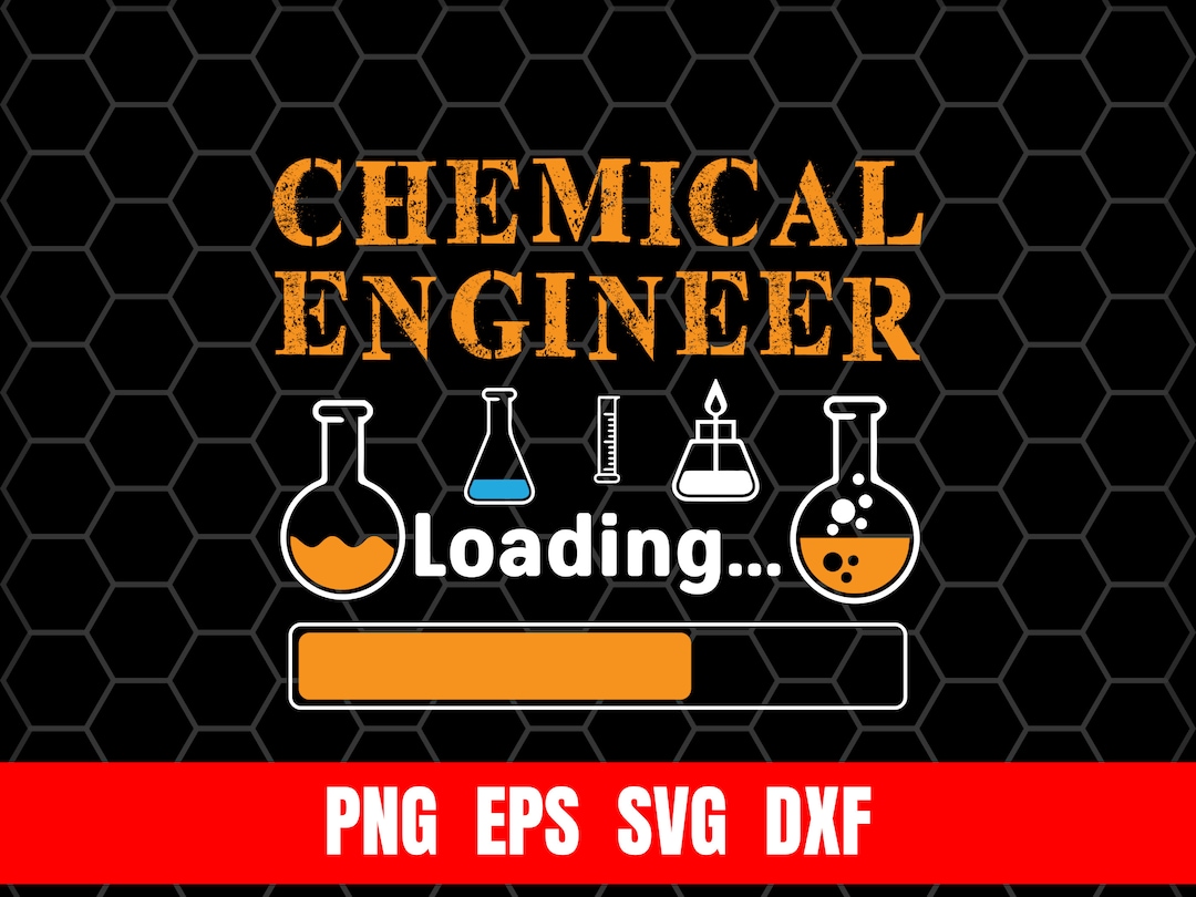 Design Png Eps Svg Dxf Chemical Engineer Loading Printing Sublimation ...