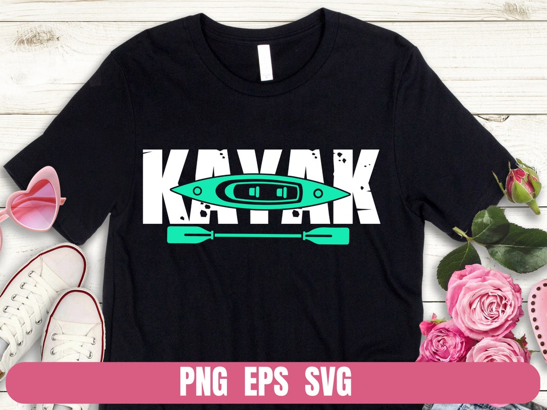 Kayak Life Sport Design Printing Sublimation Tshirt PNG & EPS Digital ...