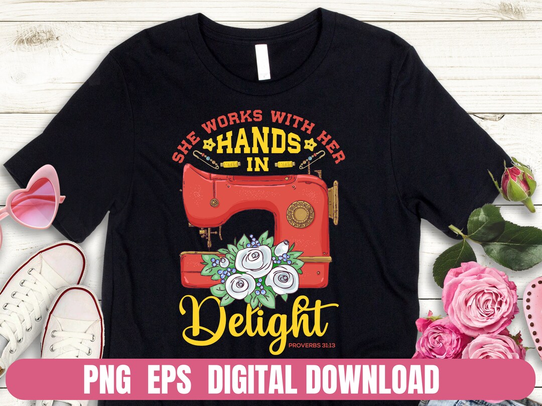 Sewing Proverbs 31:13 T-shirt Design, PNG EPS (digital Download) - Etsy