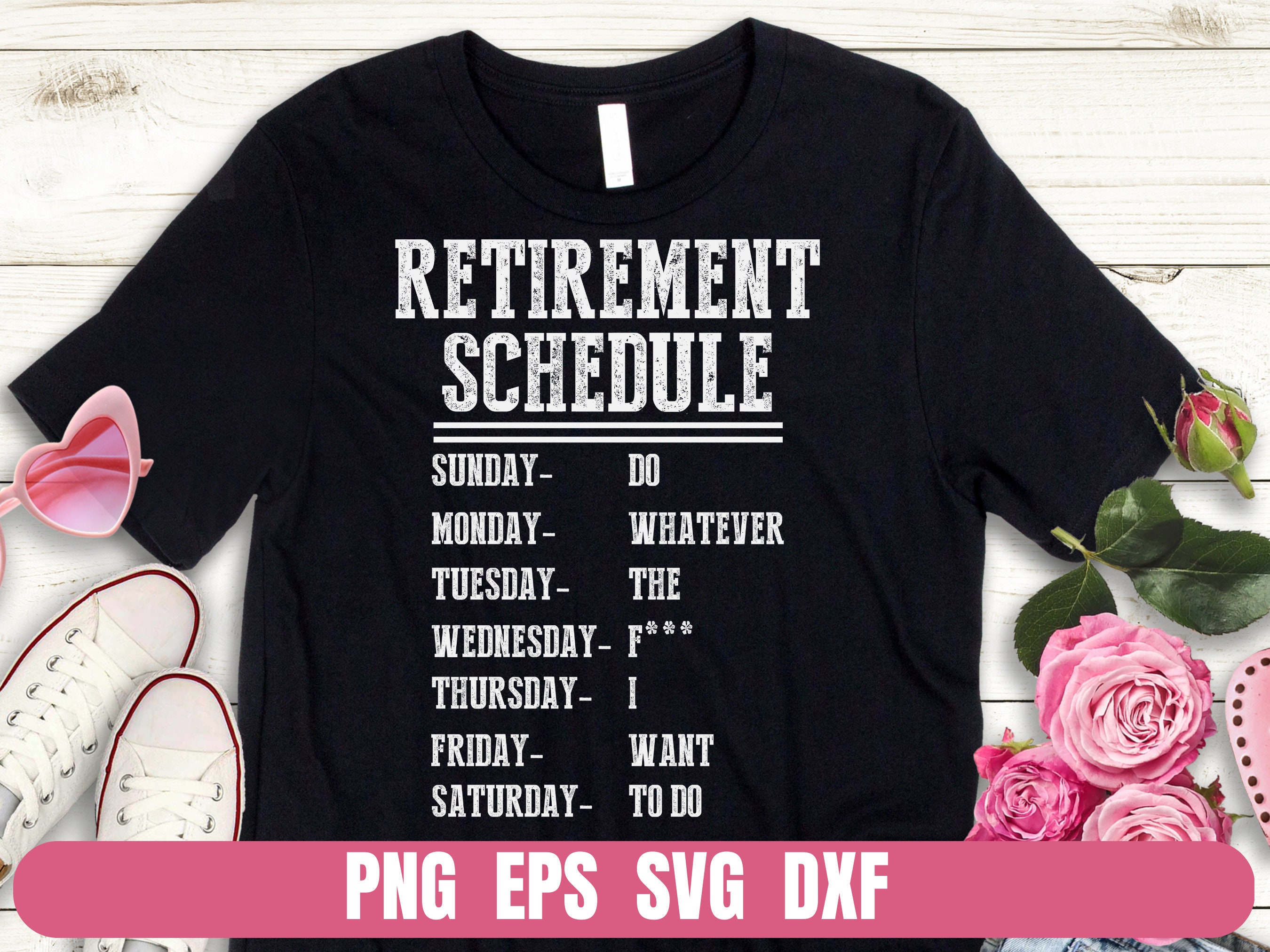 Design Png Eps Svg Dxf Retirement Weekly Schedule Funny - Etsy
