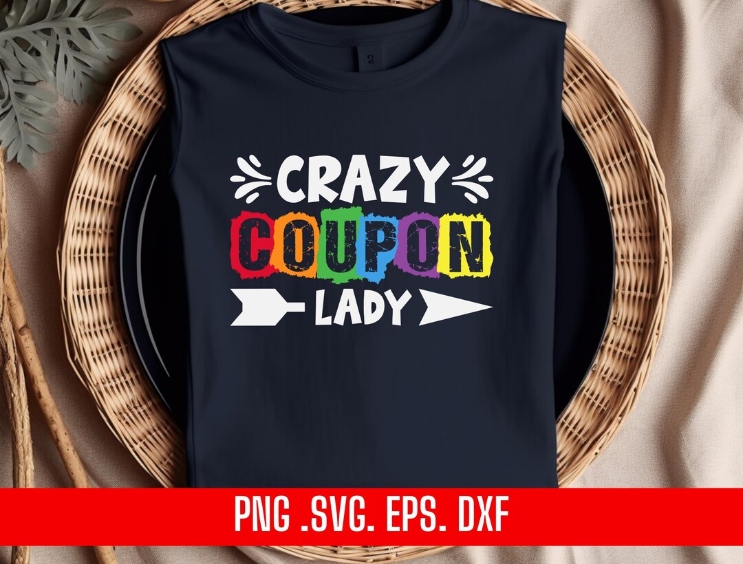 Design Png Eps Ai Svg Crazy Coupon Lady Funny Printing Sublimation ...