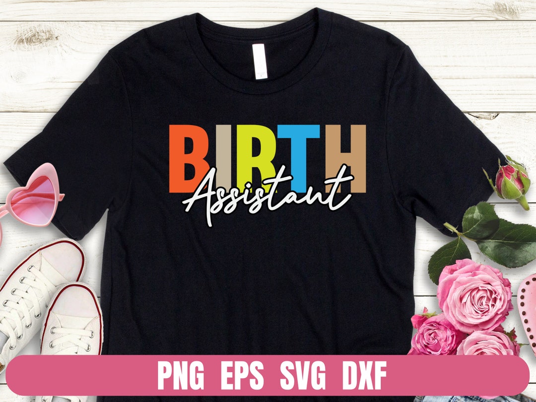 Birth Assistance Png Eps Svg Birth Worker Sublimation Design, Digital ...