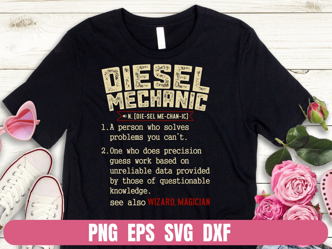 Design Png Eps Svg Dxf Funny Diesel Mechanic Meaning Printing ...