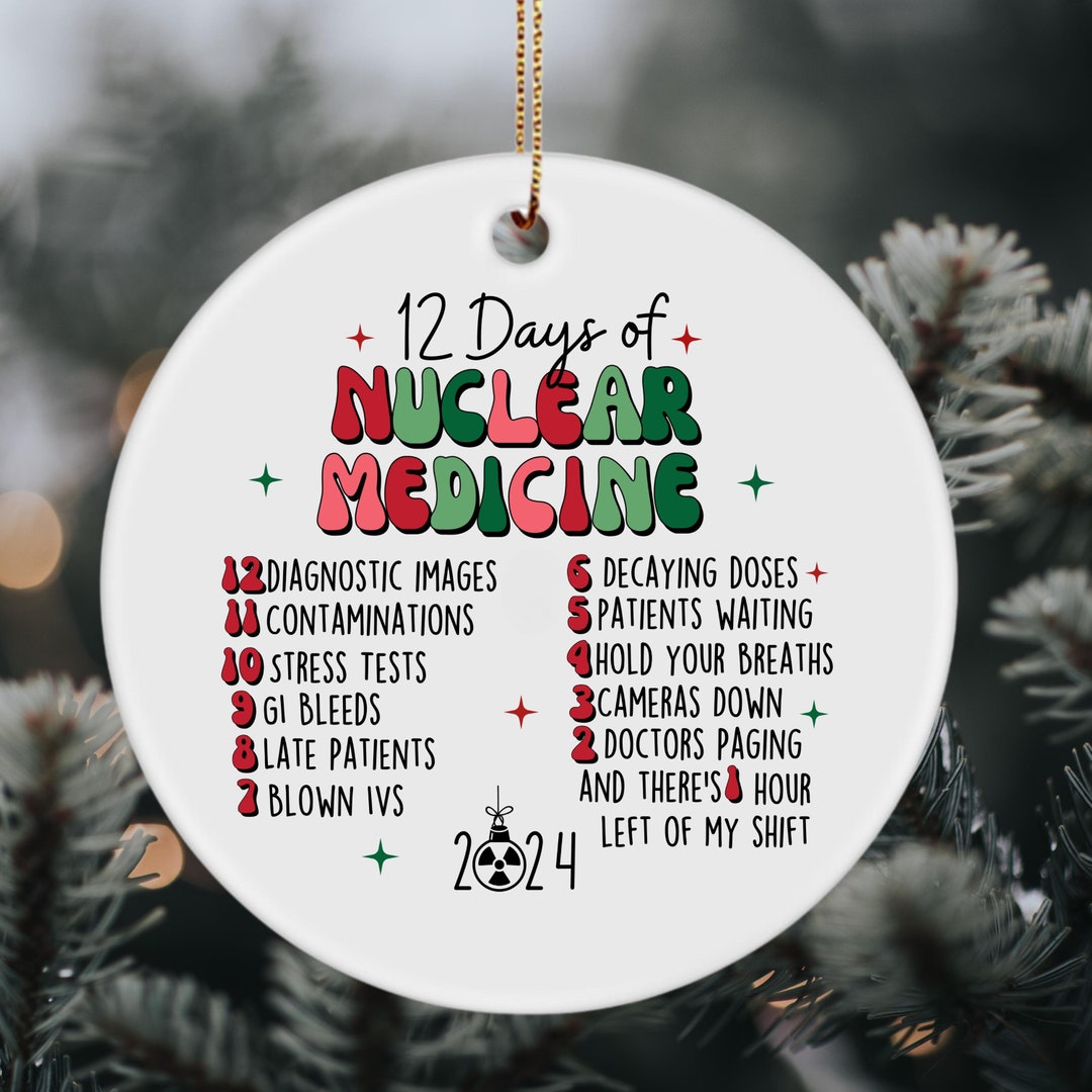 Nuclear Medicine, Christmas Nuclear Medicine Ornament, Nuclear Med, Nuc ...