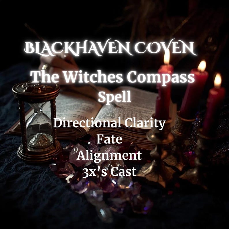 3x’s Cast the Witch’s Compass Spell, Directional Clarity, Fate, and ...
