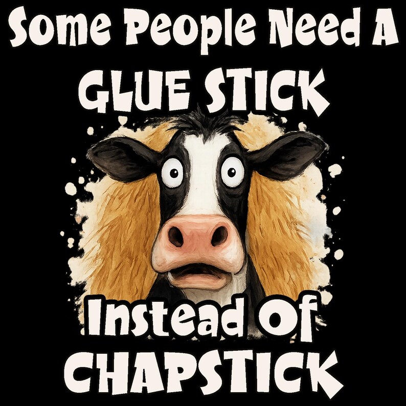 Some People Need A Glue Stick Instead of Chapstick PNG, Vector Graphic ...