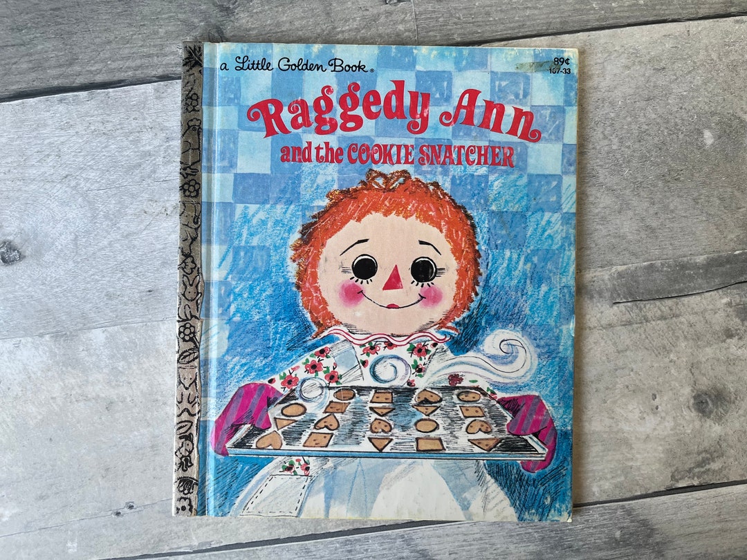 Raggedy Ann and the Cookie Snatcher 1982 a Little Golden Book 107-33 ...