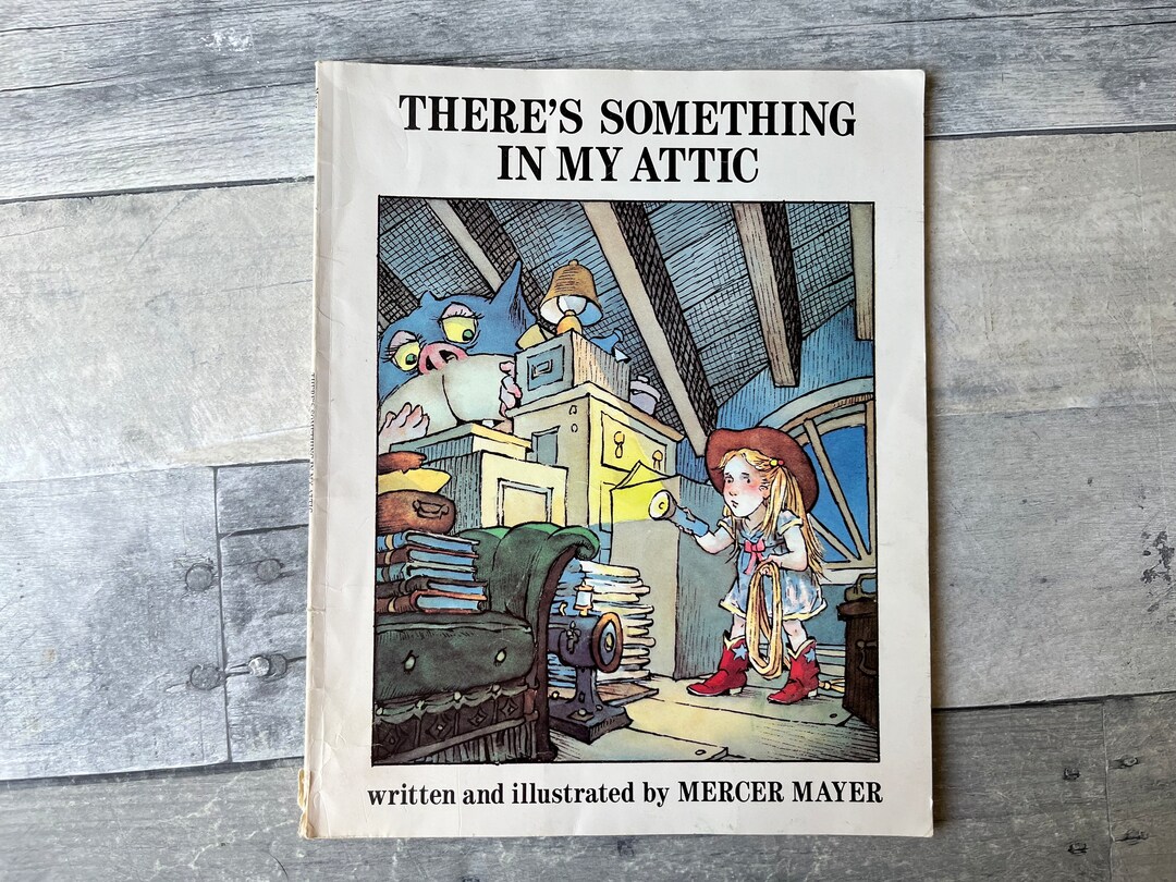 There's Something in My Attic by Mercer Mayer First Edition Paperback ...