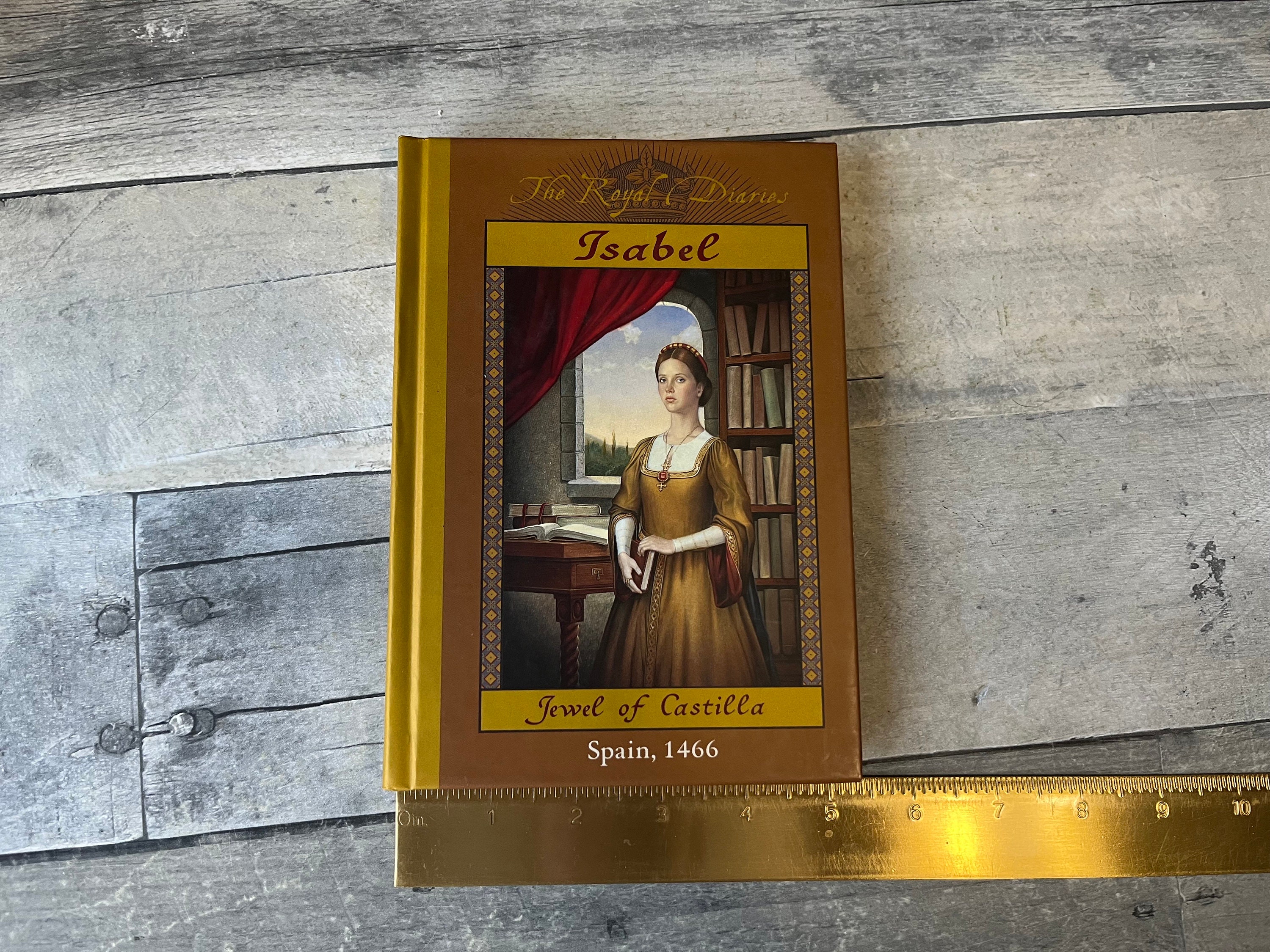 The Royal Diaries Isabel Jewel of Castilla Spain 1466 Vintage ...