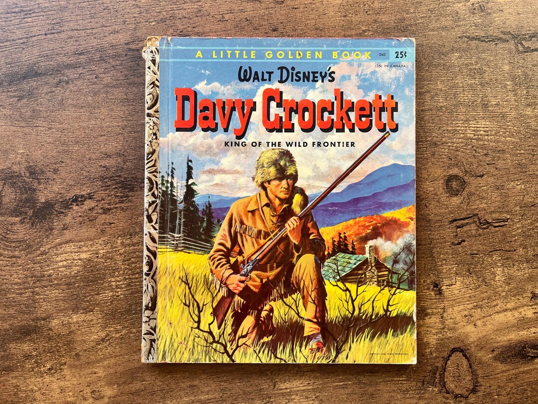 Davy Crockett King of the Wild Frontier a Little Golden Book 1955 Walt ...