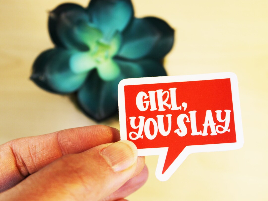 Sticker Girl You Slay Slay Slang Laptop Sticker Waterproof Sticker - Etsy
