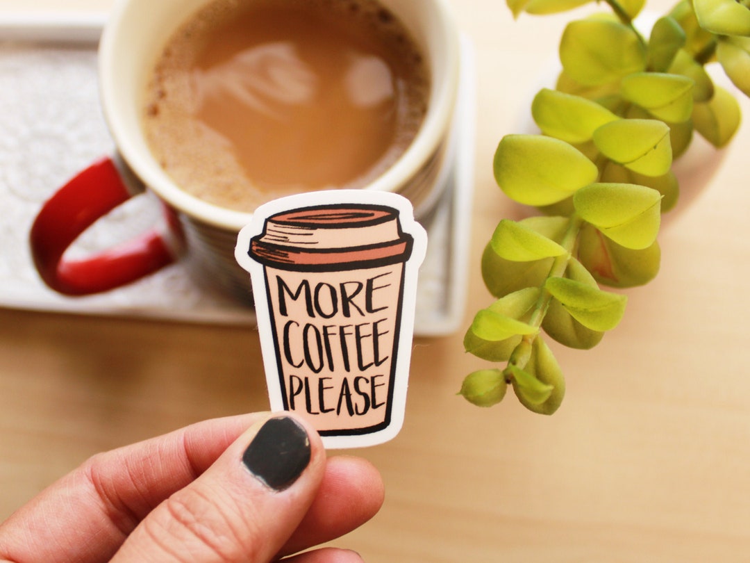 Sticker | More Coffee Please | Coffee Lover| Laptop Sticker ...